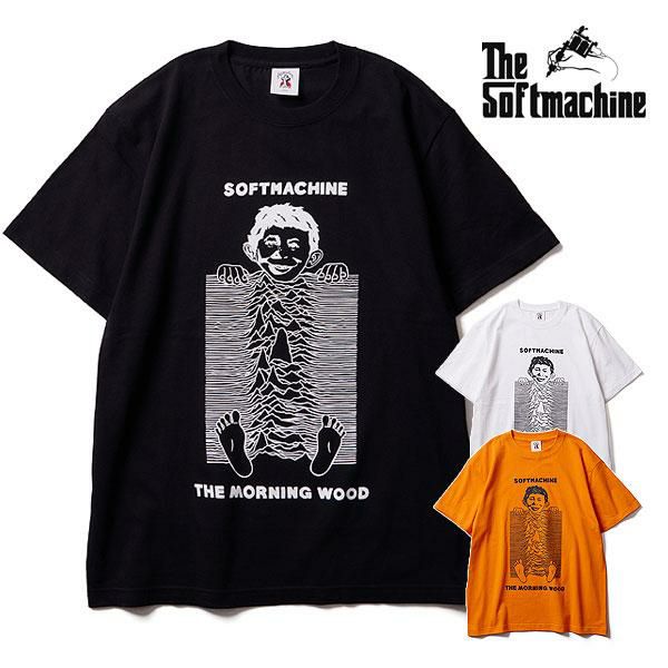 2025 夏 先行予約 7月～8月入荷予定 SOFTMACHINE ソフトマシーン MORNING WOOD-T(T-SHIRTS)